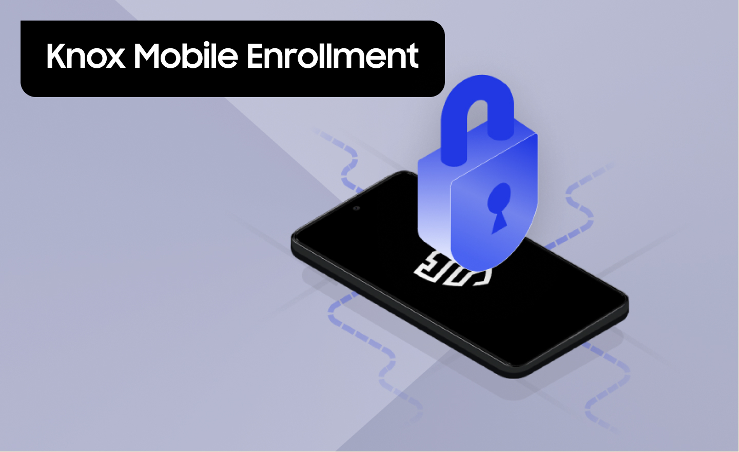 What’s new with Knox Mobile Enrollment? | Samsung Knox